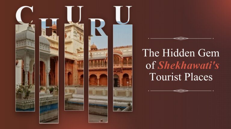 Churu: A Must-Visit Destination in Shekhawati