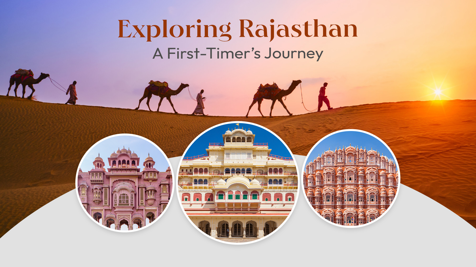 A First-Timer’s Guide to Exploring Rajasthan’s Beauty